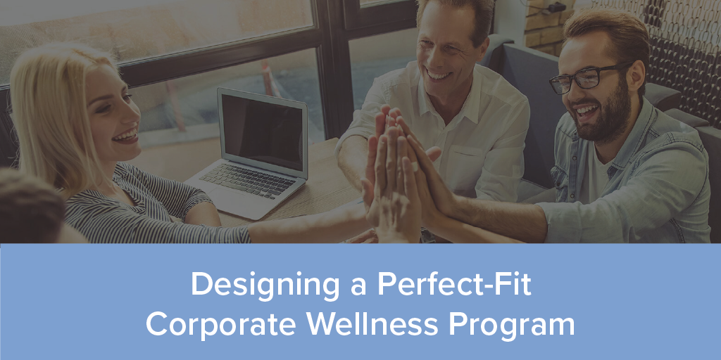 Designing a Perfect-Fit Corporate Wellness Program | WellRight